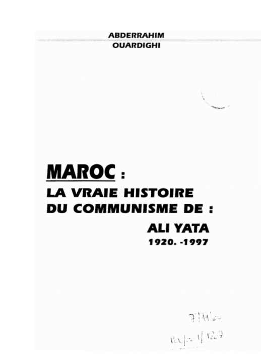 MAROC : LA VRAIE HISTOIRE DU COMMUNISME DE ALI YATA 1920-1997 - FH2MRE ...